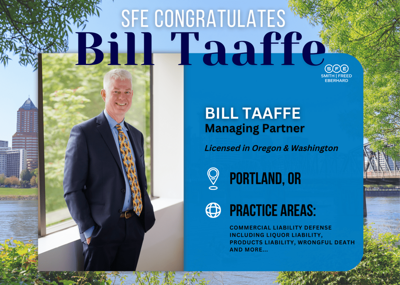 SFE Congratulates Bill Taaffe as Managing Partner | Smith Freed Eberhard