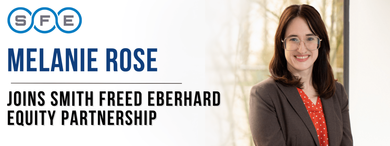 Melanie Rose Joins Smith Freed Eberhard Equity Partners | Smith Freed ...